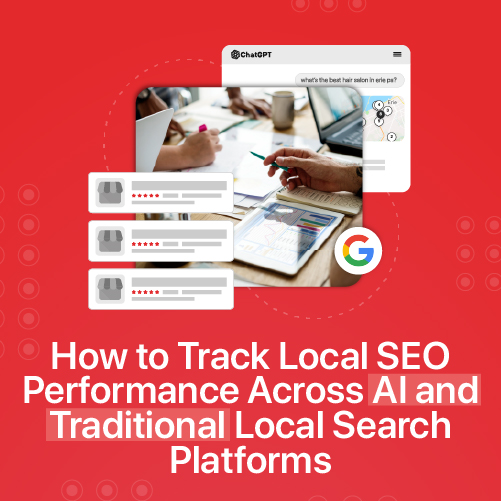 How To Track Local SEO Performance Across AI and Traditional Local ...