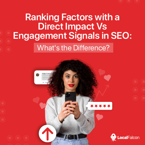 Ranking Factors with a Direct Impact Vs Engagement Signals in SEO: What ...
