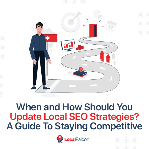 When and How Should You Update Local SEO Strategies? A Guide To Staying ...