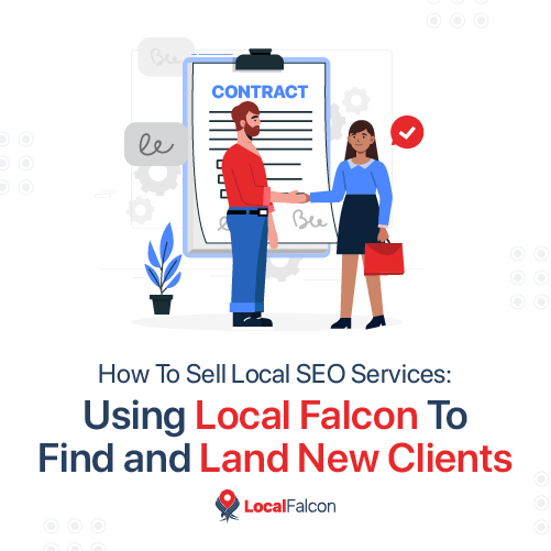 How To Sell Local SEO Services: Using Local Falcon To Find and Land New ...