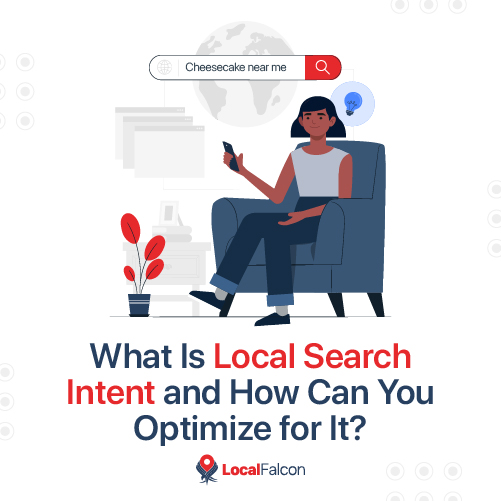 Local Search Intent Explained: A Guide for Local Businesses To Target ...