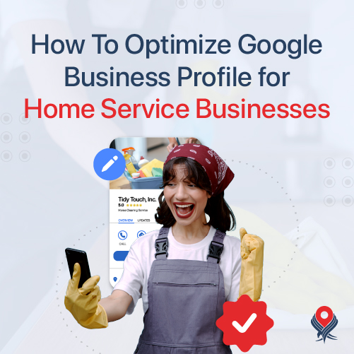 How To Optimize Google Business Profile for Home Service Businesses ...