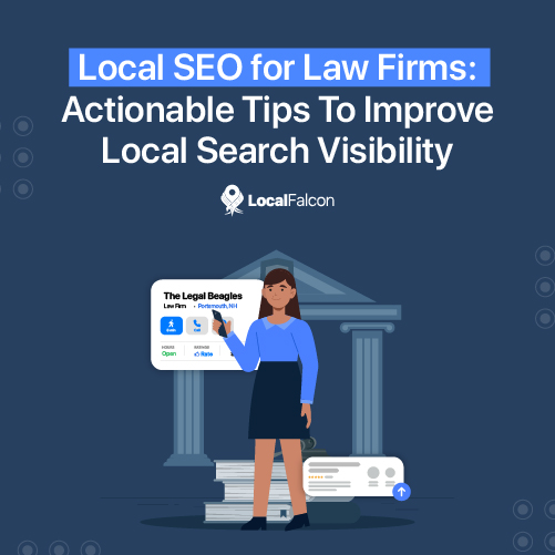 Local SEO for Law Firms: Actionable Tips To Improve Local Search Visibility - Local Falcon