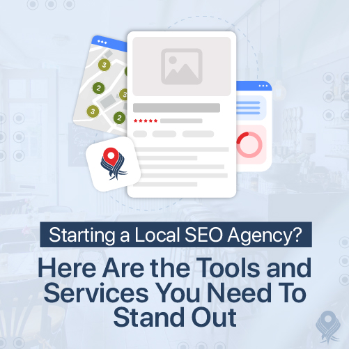 Starting a Local SEO Agency? Here Are the Tools and Services You Need ...