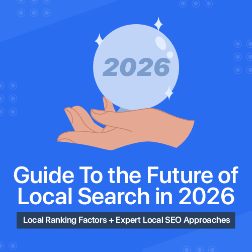 Guide To the Future of Local Search in 2026: Local Ranking Factors ...