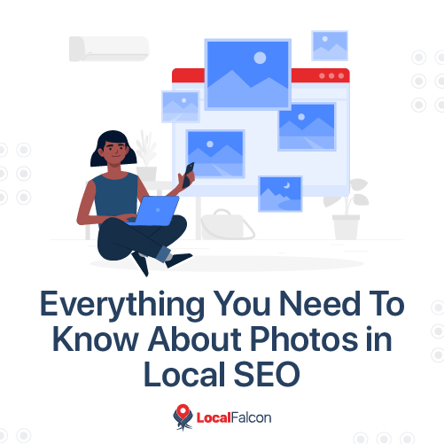 Everything You Need To Know About Photos in Local SEO - Local Falcon