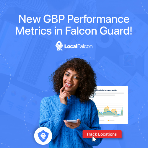 New GBP Performance Metrics in Falcon Guard! - Local Falcon