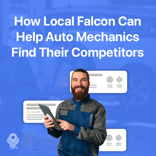 How Local Falcon Can Help You Find and Analyze Competitors To Improve ...