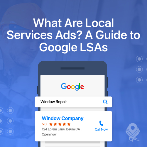 What Are Local Services Ads? A Guide to Google LSAs - Local Falcon