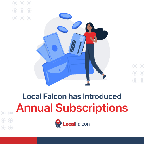 Local Falcon Has Introduced Annual Subscriptions! - Local Falcon