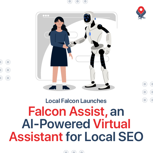 Local Falcon Launches Falcon Assist, an AI-Powered Virtual Assistant ...