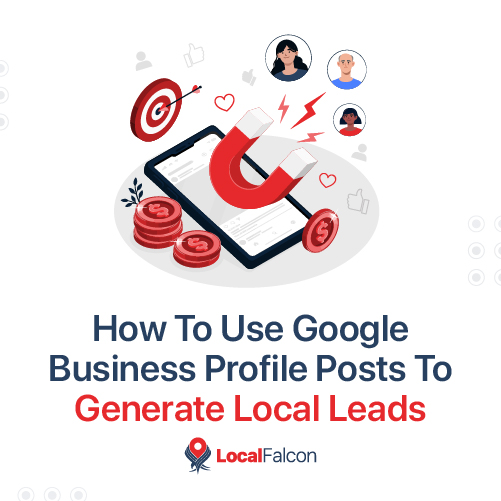 How To Use Google Business Profile Posts To Generate Local Leads ...